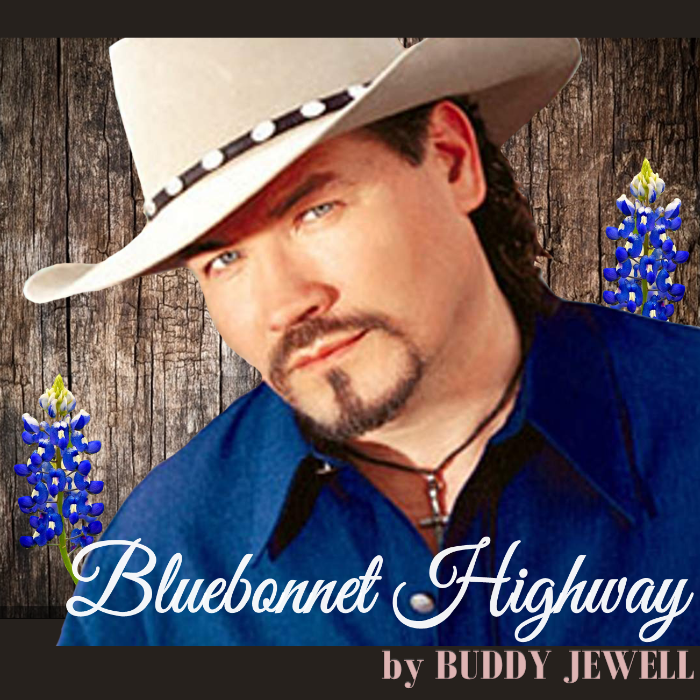 Buddy Jewell Bluebonnet Highway by Buddy Jewell - Indiegogo