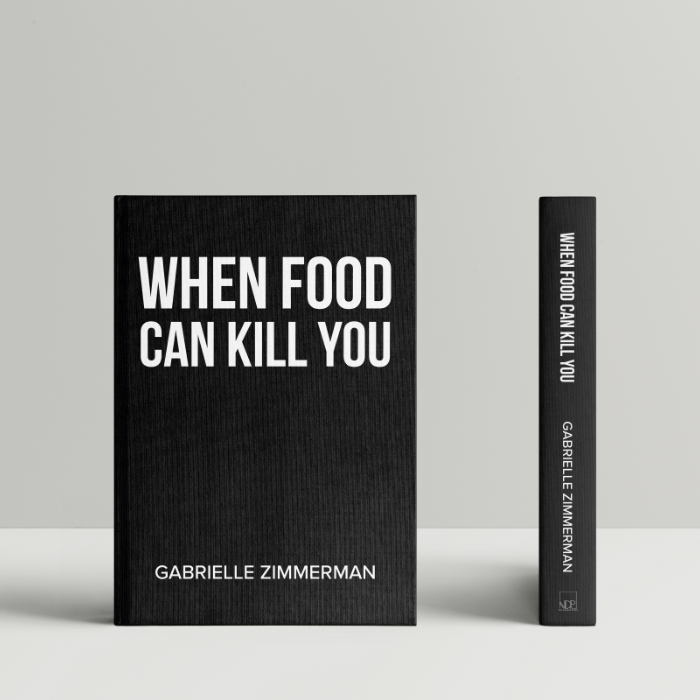 When Food Can Kill You by Gabrielle Zimmerman by Gabrielle Zimmerman ...