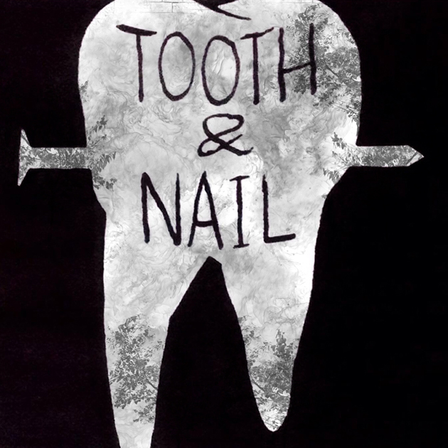 Tooth & Nail by Dylan King - Indiegogo