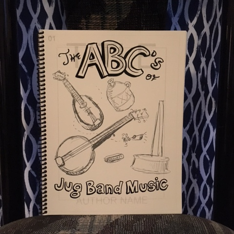 The ABC's of Jug Band Music - The Book by morganmeadow - Indiegogo