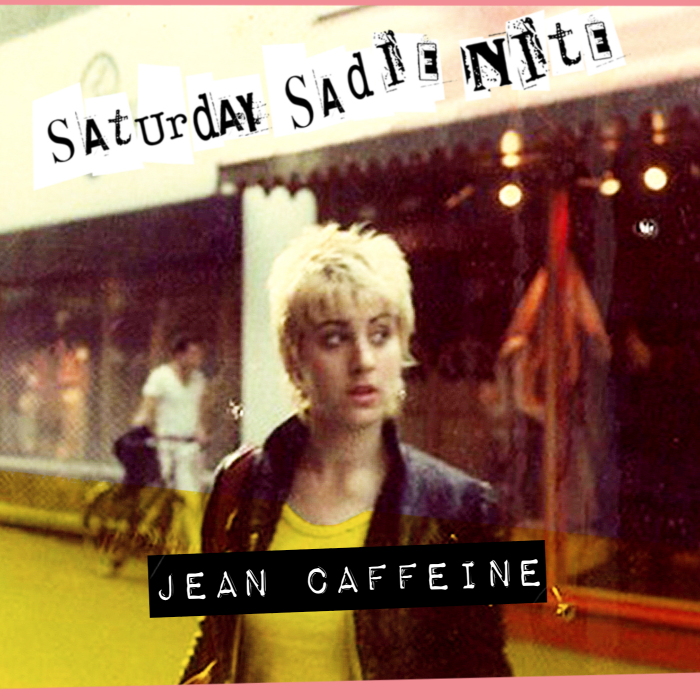 Sadie Saturday Nite, the Album! by Jean Caffeine - Indiegogo