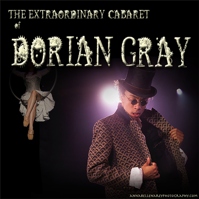 THE EXTRA-ORDINARY CABARET OF DORIAN GRAY by Joe Evans - Indiegogo