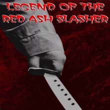 Legend of The Red Ash Slasher by Rocky Ward - Indiegogo