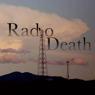 Radio Death, a film by Joel Deeter by Kelsey Hockmuller - Indiegogo