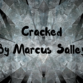 Cracked by Marcus Salley by Marcus Salley - Indiegogo