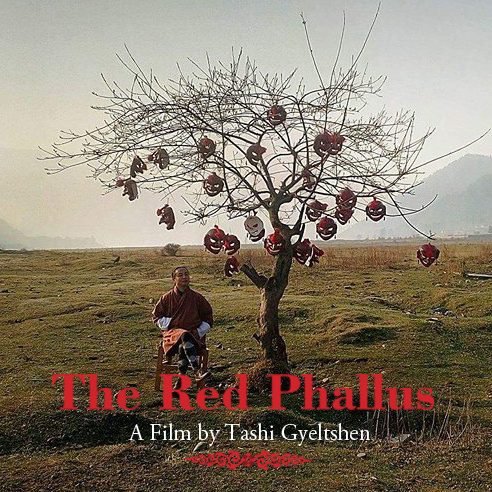 The Red Phallus - A film by Tashi Gyeltshen by Tashi Gyeltshen - Indiegogo