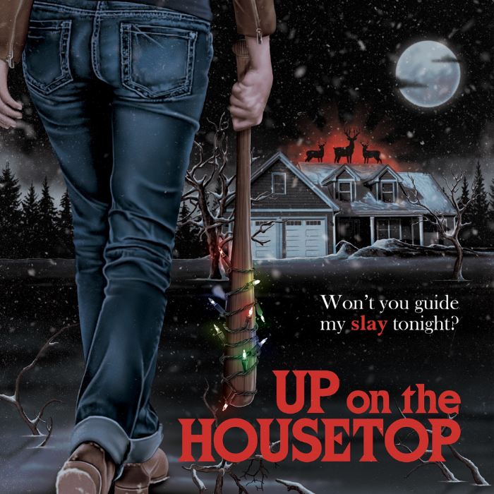 UP ON THE HOUSETOP - A CHRISTMAS HORROR COMEDY by Dakota Millett ...