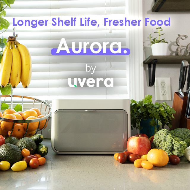 Aurora: Longer Shelf Life, Fresher Food by Uvera Inc. - Indiegogo