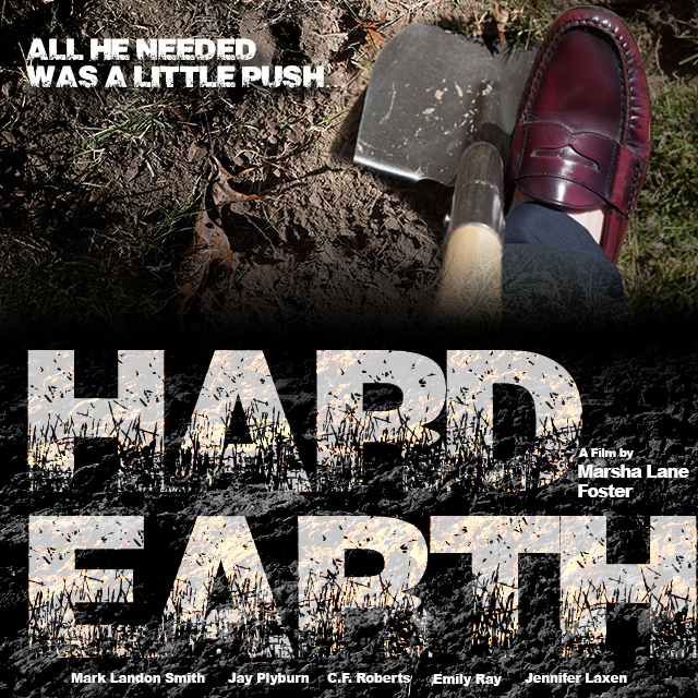 Hard Earth-An Independent Film by Marsha Foster - Indiegogo