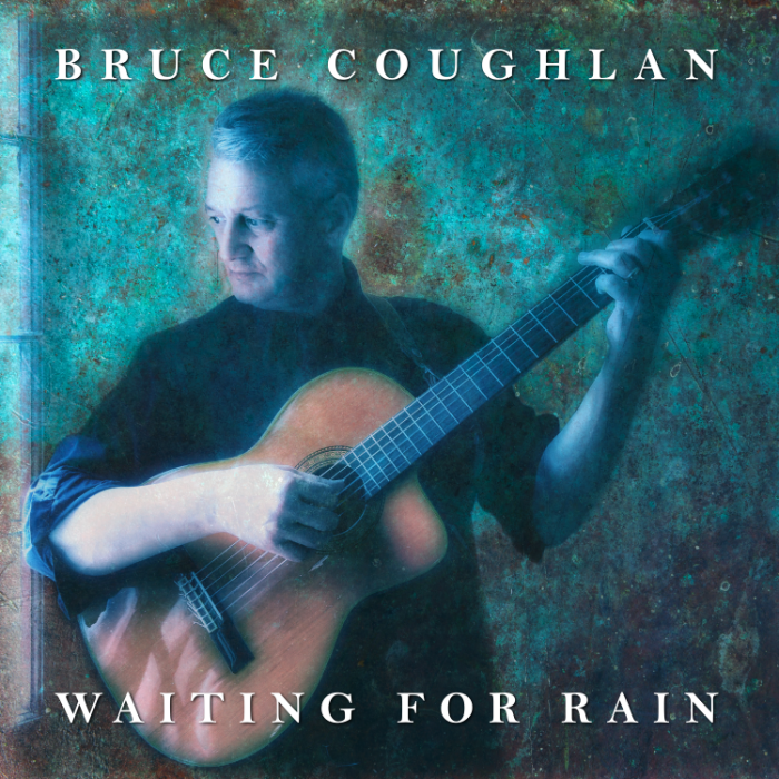 BRUCE COUGHLAN: WAITING FOR RAIN: record project by Bruce Coughlan ...
