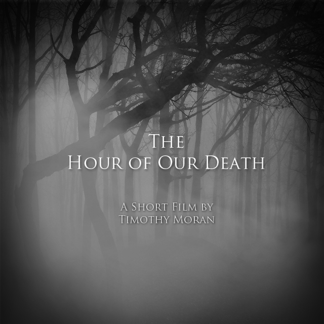 The Hour of Our Death by Timothy Moran - Indiegogo