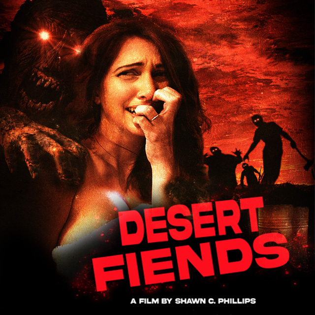 Desert Fiends - Horror Comedy Slasher Film by Shawn C Phillips - Indiegogo