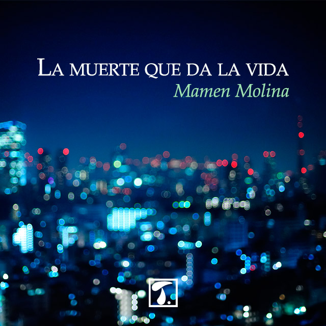 La muerte que da la vida by Editorial Tandaia - Indiegogo