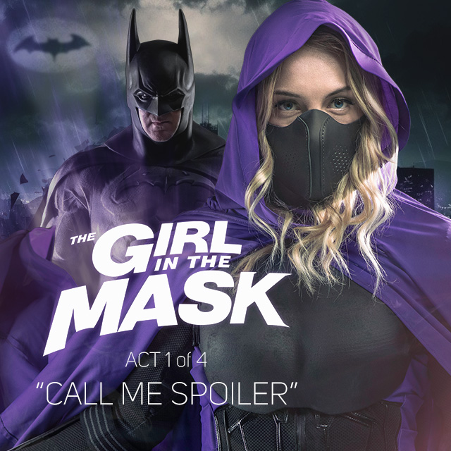 The Girl in the Mask, Act 1: Call Me Spoiler by Method 2 Madness Films ...