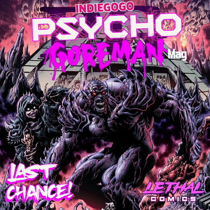PSYCHO GOREMAN- THE LAST CHANCE! by andrew belanger - Indiegogo