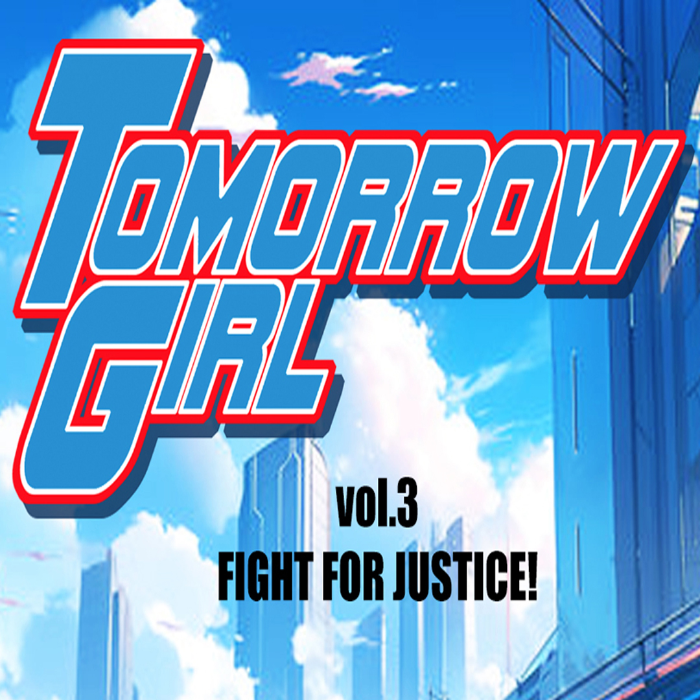 TOMORROW GIRL vol.3: FIGHT FOR JUSTICE by Ben Dunn - Indiegogo