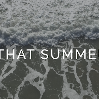That Summer - Film by Cameron Hope - Indiegogo
