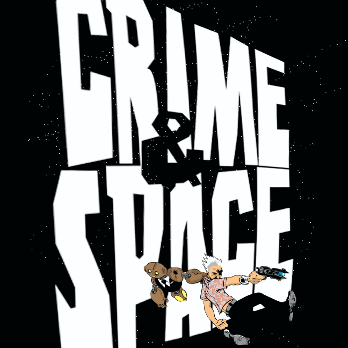 CRIME & SPACE! A Comic Book Series by Christopher Raymond - Indiegogo
