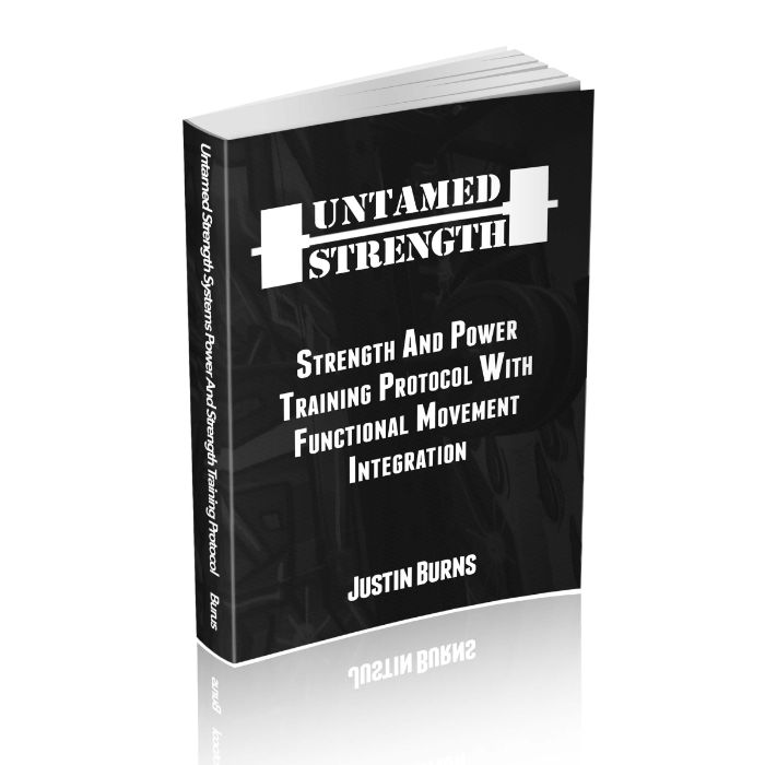 Untamed Strength Systems Training Protocol by justin burns - Indiegogo