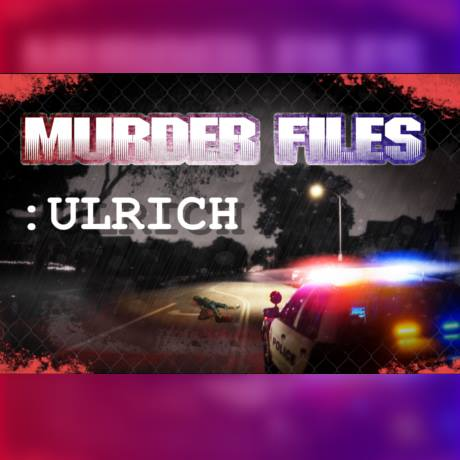 MURDER FILES: ULRICH by Keith Russell - Indiegogo