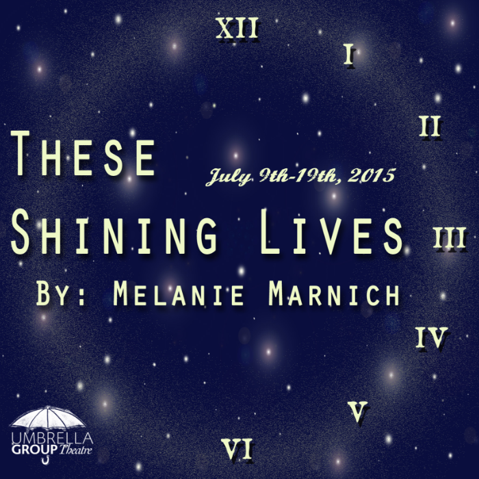 THESE SHINING LIVES by Melanie Marnich by Libby Amato - Indiegogo