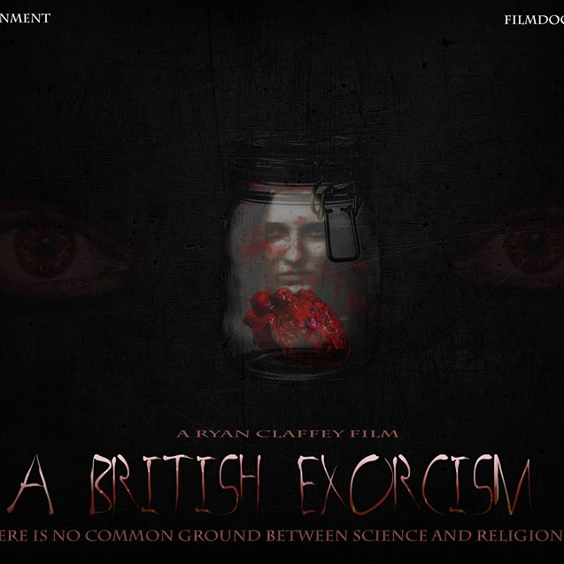 A British Exorcism -- UK HORROR FEATURE FILM by Ryan Claffey - Indiegogo
