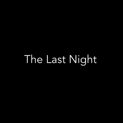 The Last Night- Short Film by Luca Cunial - Indiegogo