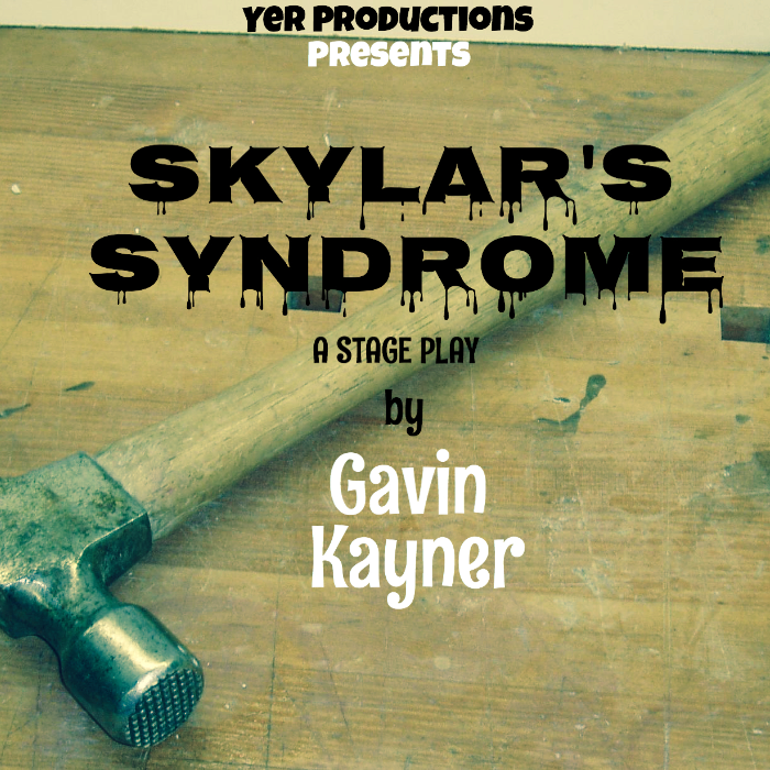 Produce the Play SKYLAR'S SYNDROME by GAVIN KAYNER by Nicholas John ...