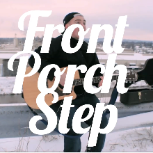 Help fund Front Porch Step's full length! by Jacob Mcelfresh - Indiegogo