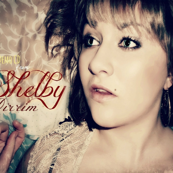 Shelby Dirrim's First Demo CD by Shelby Dirrim - Indiegogo