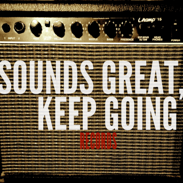 Sounds Great, Keep Going Records by C.C. Weston - Indiegogo