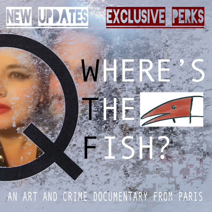 WHERE'S THE FISH? - an Art and Crime documentary by Martin Müller ...