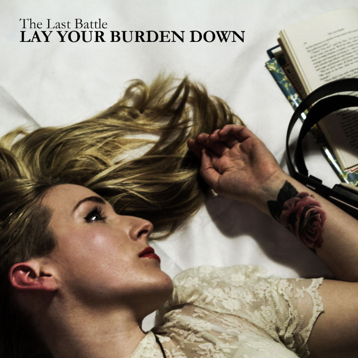 The Last Battle: The New Album - Lay Your Burden Down by The Last ...