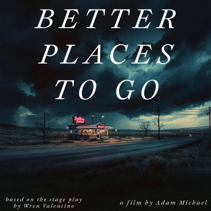 Better Places To Go by Adam Michael - Indiegogo