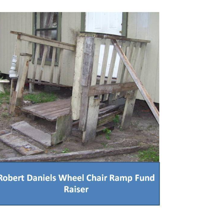 Robert Daniels Wheel Chair Ramp Fund Raiser by Trish Birmingham - Indiegogo