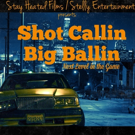Shot Callin Big Ballin The Movie by Chop Black - Indiegogo