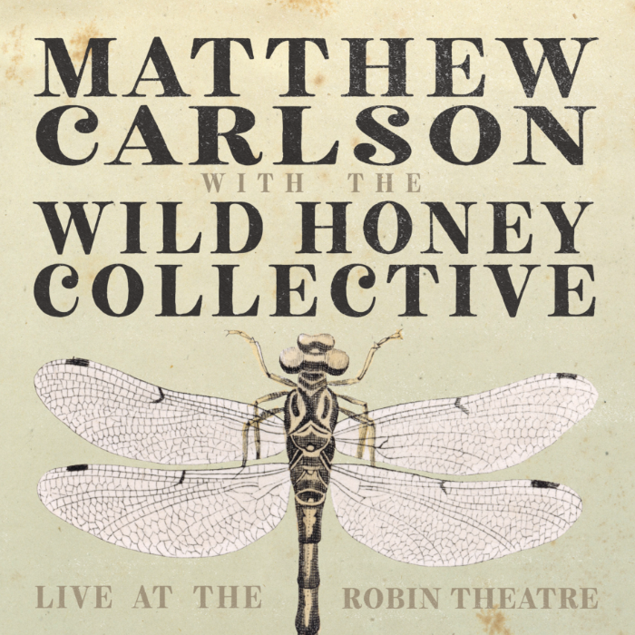 Matthew Carlson & Wild Honey Live Album Project by Matt Carlson - Indiegogo