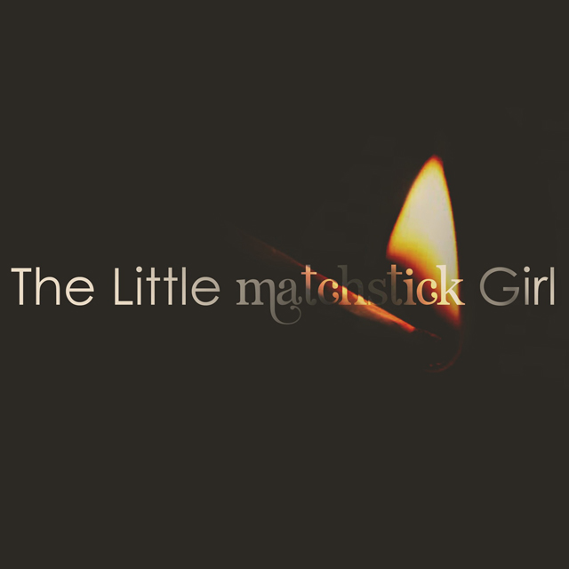 The Little Matchstick Girl by Jo - Indiegogo