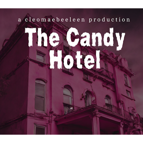 The Candy Hotel by Carleeka Kimmins - Indiegogo