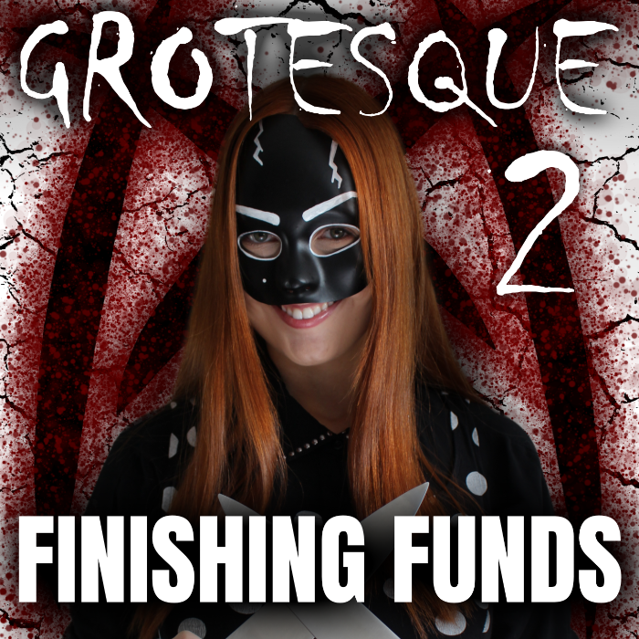 Grotesque 2 - Finishing Funds! by Brandon Rhiness - Indiegogo