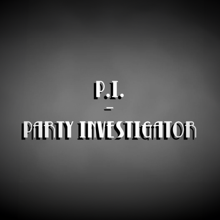 P.I. - Party Investigator by Alex Santos - Indiegogo