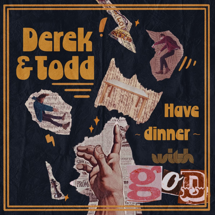 Derek and Todd Have Dinner with God by Levi Smith - Indiegogo