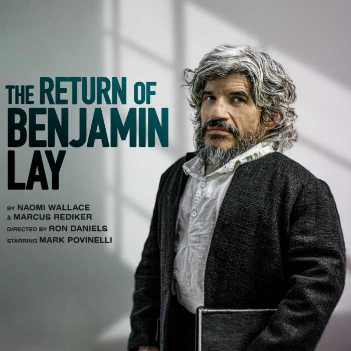 The Return of Benjamin Lay - Join the movement! by Playhouse Creatures ...
