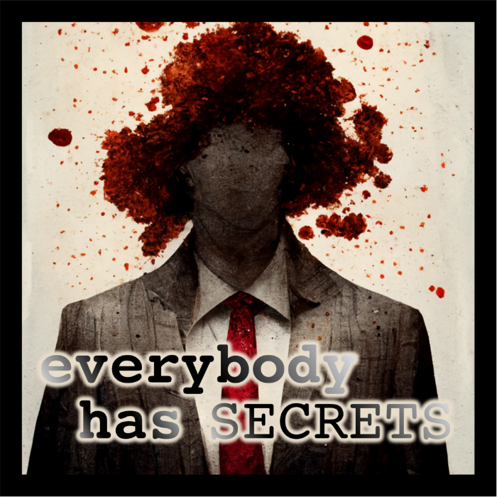 Everybody Has Secrets by Everybody Has Secrets Short film - Indiegogo
