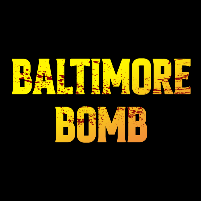 Baltimore Bomb Series by James McKenney - Indiegogo