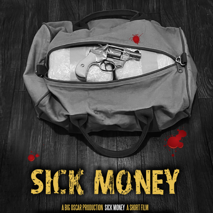 Sick Money Film Support by Oscar Jordan - Indiegogo