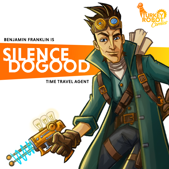 Silence Dogood: Time Travel Agent by Turkey Robot - Indiegogo