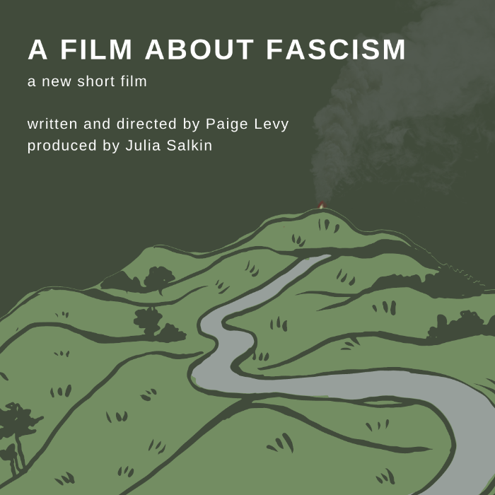 Fund “A FILM ABOUT FASCISM” Short Film! by Paige Levy - Indiegogo