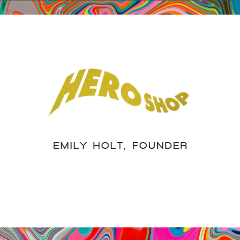 Hero Shop by Emily Holt - Indiegogo