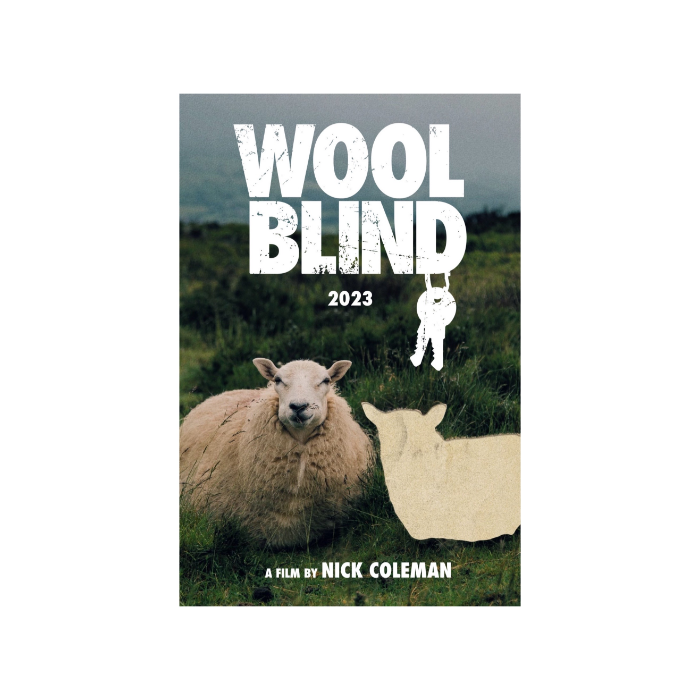 WOOL BLIND, A Film by Nick Coleman. by Nick Coleman - Indiegogo